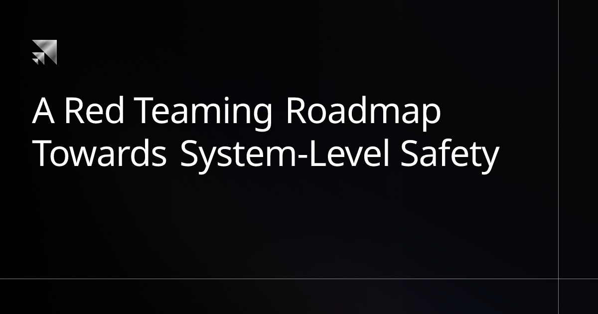 Red Teaming Roadmap