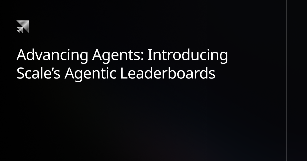 Advancing Agents: Introducing Scale’s Agentic Leaderboards | Blog ...