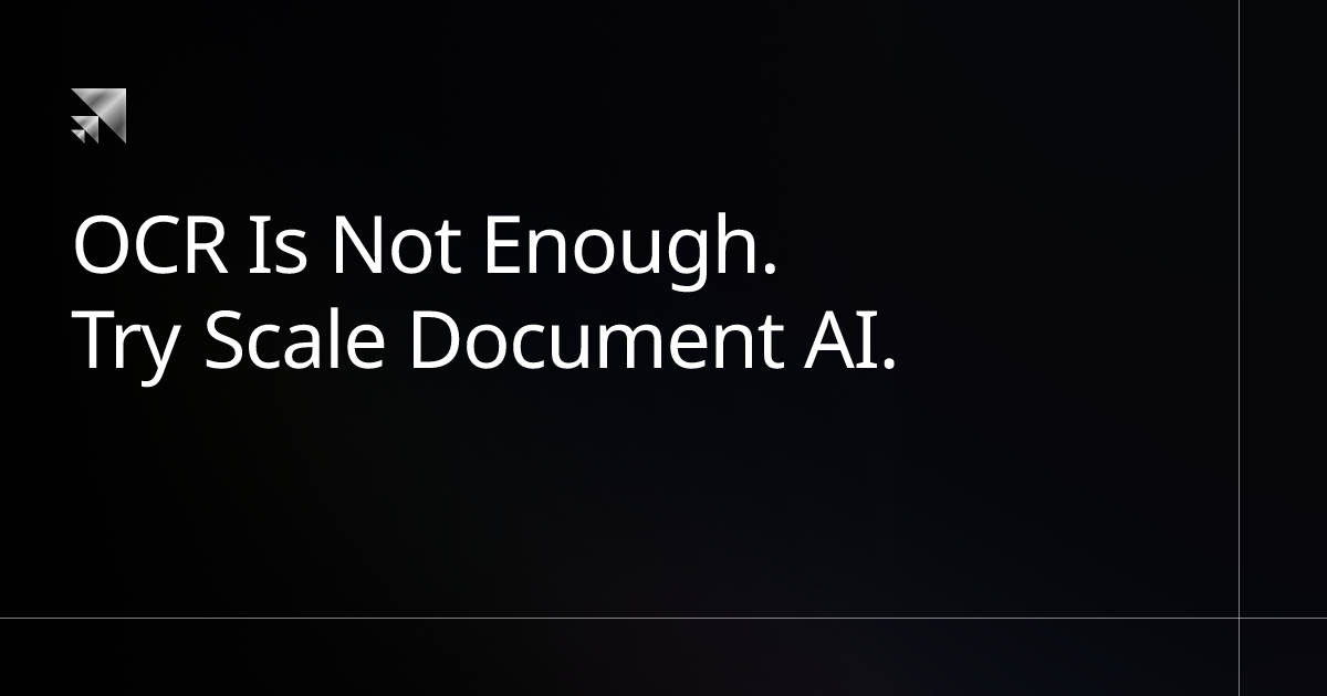 Ocr Is Not Enough Try Scale Document Ai Blog Scale Ai