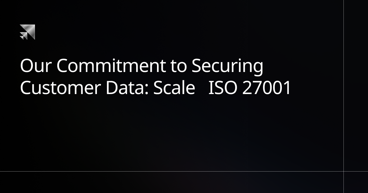 Scale AI | ISO 27001 Compliance | Scale