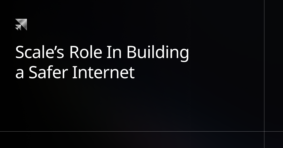Programs are structured around foundational trust and safety | Scale