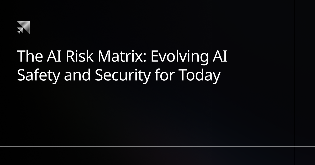 The AI Risk Matrix: Evolving AI Safety & Security for Today | Scale