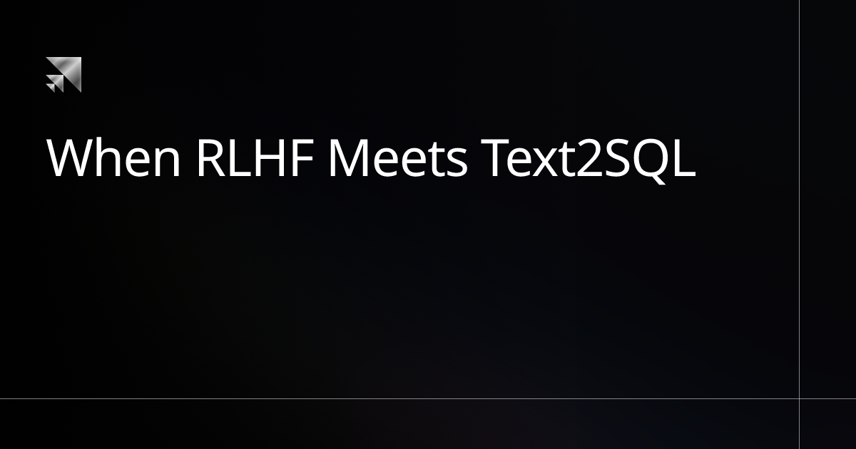 When RLHF Meets Text2SQL | Scale